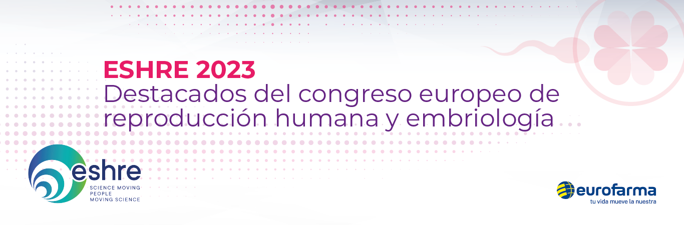 Highlights ESHRE 2023 - Eurofarma